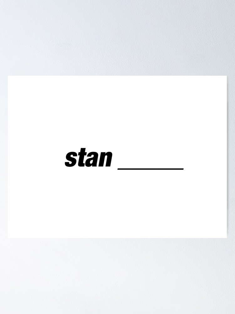 "stan sticker " Poster by jolovesjeonghan | Redbubble