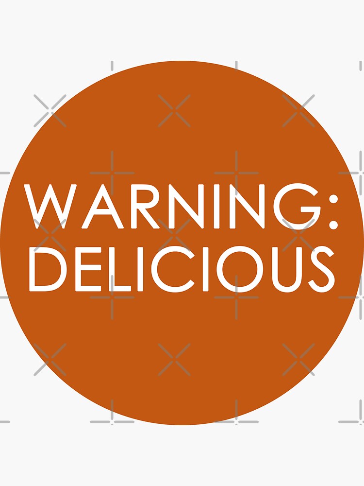"WARNING: Delicious" Sticker for Sale by ApparelFactory | Redbubble