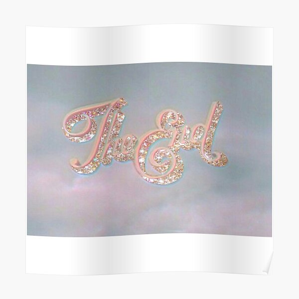 "The End" Poster for Sale by haleyerin | Redbubble