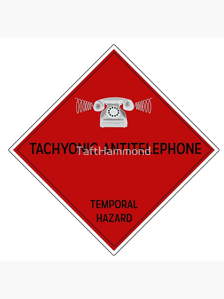"Tachyonic Antitelephone warning sign" Poster for Sale by TaftHammond ...