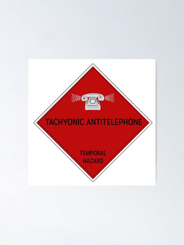 "Tachyonic Antitelephone warning sign" Poster for Sale by TaftHammond ...
