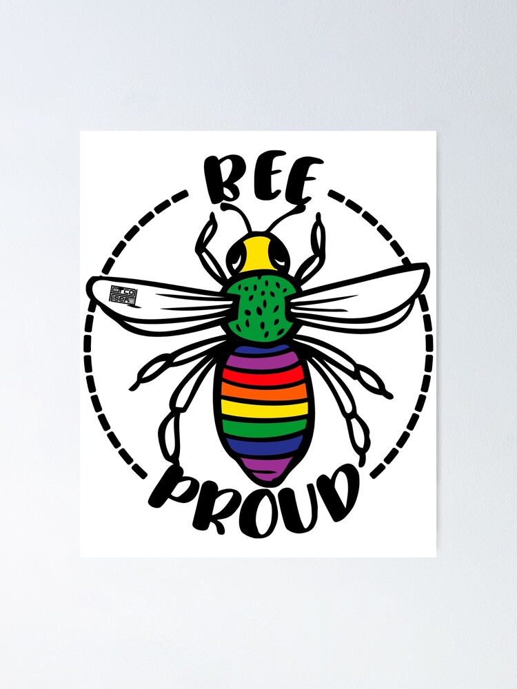 "FUNNY HONEY BEES BEE PROUD LGBT RAINBOW PRIDE PUN" Poster by ...