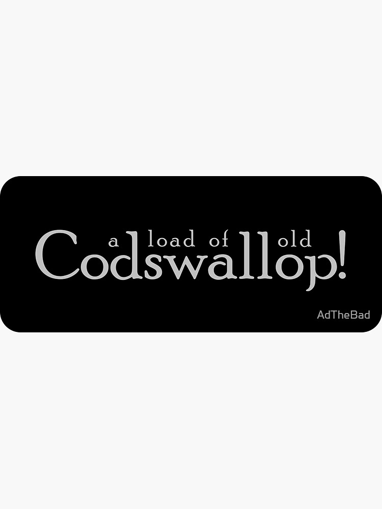 "Codswallop!" Sticker for Sale by AdTheBad | Redbubble