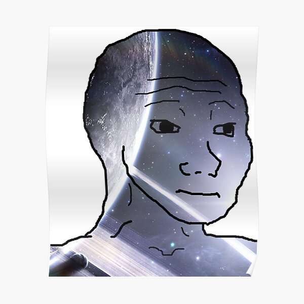 "Milkyway Wojak" Poster for Sale by SuburbanLife | Redbubble