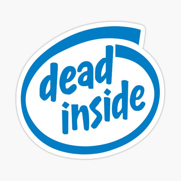 "Dead Inside (Intel Inside)" Sticker by sponchy | Redbubble