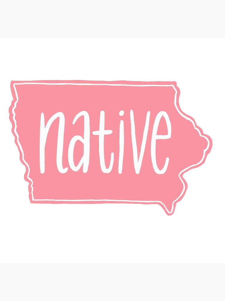 "iowa native" Poster for Sale by paigeh1213 | Redbubble