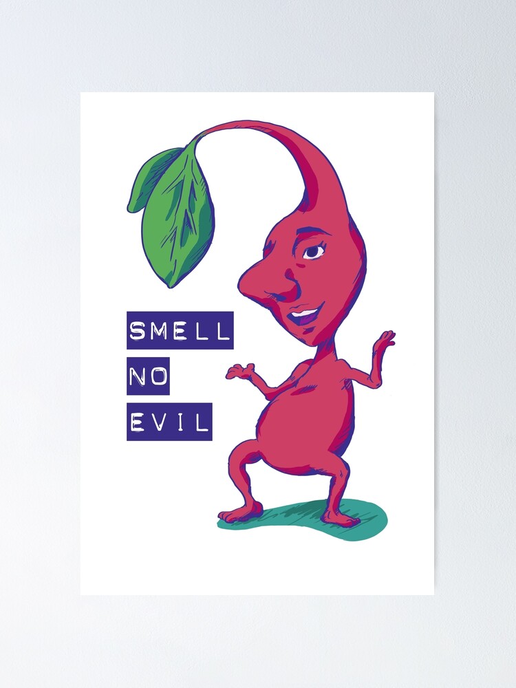"Smell No Evil" Poster for Sale by Bunghini Lüghi | Redbubble