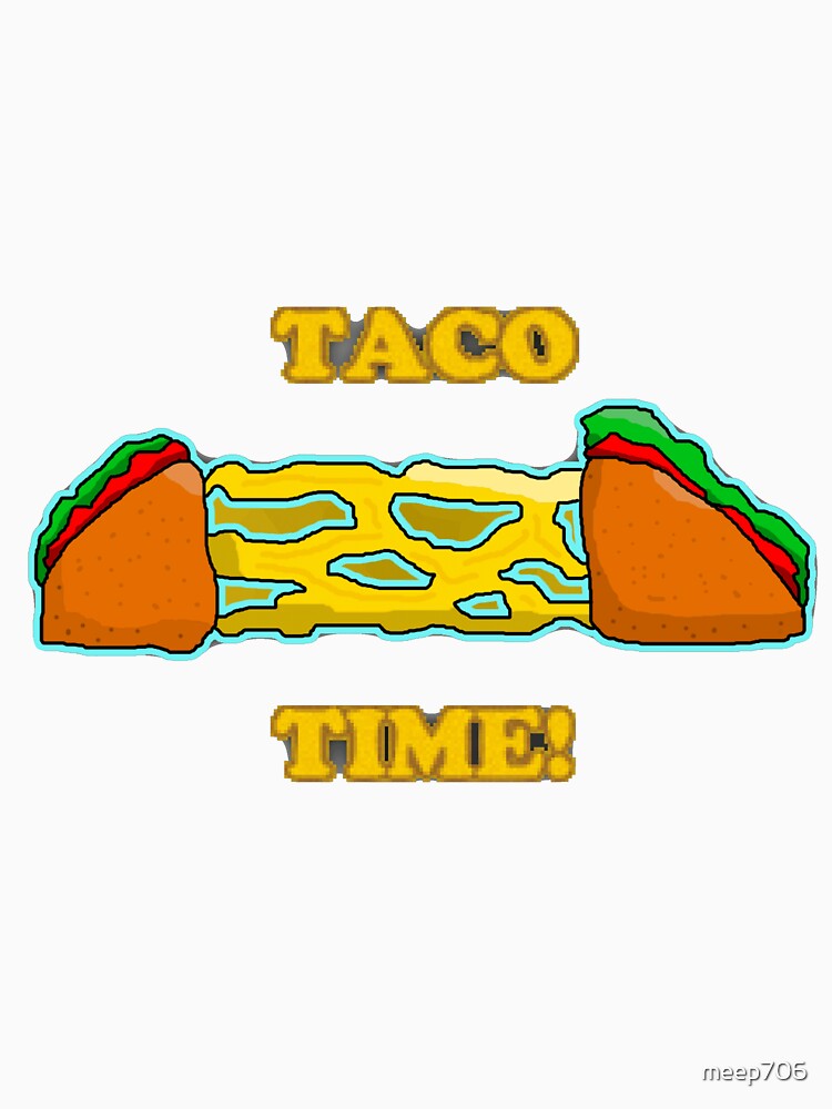"Taco Time!" T-shirt for Sale by meep706 | Redbubble | taco t-shirts ...