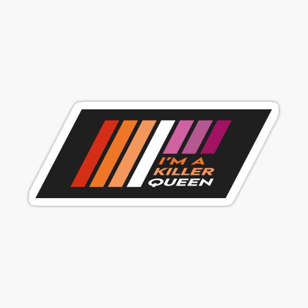 "Pride Stripe: I'm a Killer Queen" Sticker for Sale by Kavaeric | Redbubble