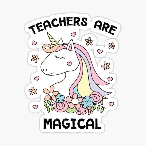 "Unicorn Teachers Are Magical Teacher Appreciation" Sticker for Sale by ...
