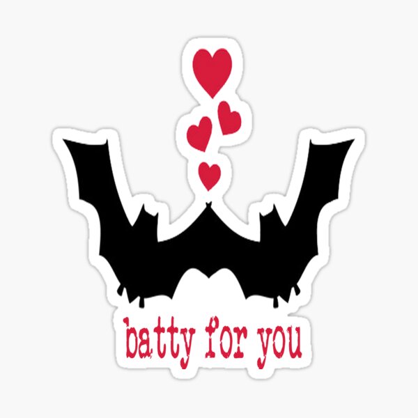 "Batty For You" Sticker for Sale by serpentsky17 | Redbubble