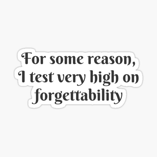 Forgettable Gifts & Merchandise | Redbubble