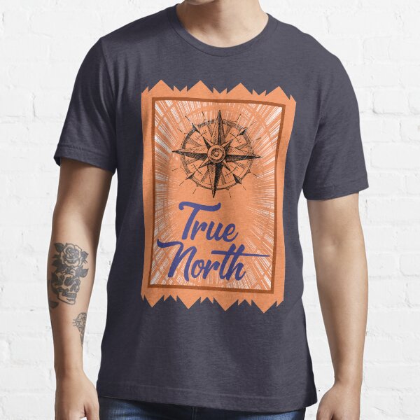 "True North. North Direction Compass Gifts." T-shirt for Sale by ...