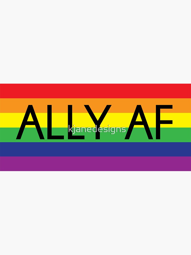 "Ally AF" Sticker for Sale by kjanedesigns | Redbubble