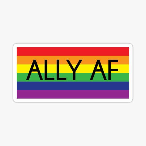 "Ally AF" Sticker for Sale by kjanedesigns | Redbubble