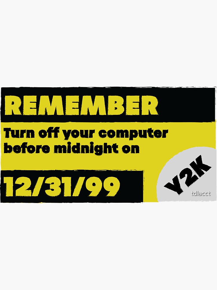 "Distressed Y2K 1999 Warning " Sticker for Sale by tdlacct | Redbubble