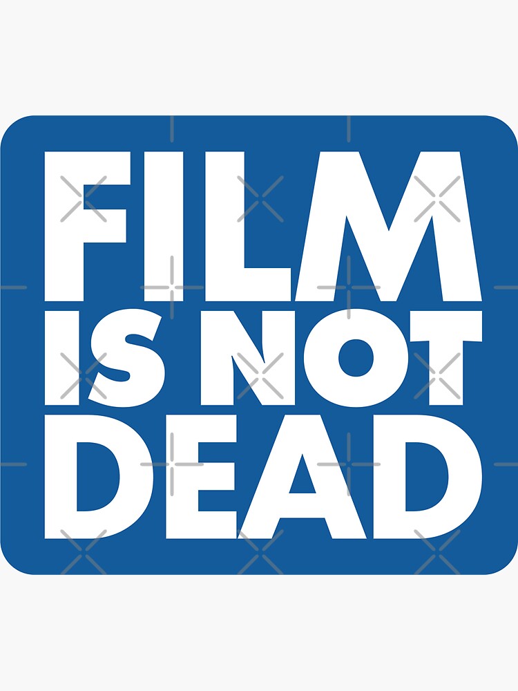 "Film Is Not Dead - Blue" Sticker by adidabu | Redbubble