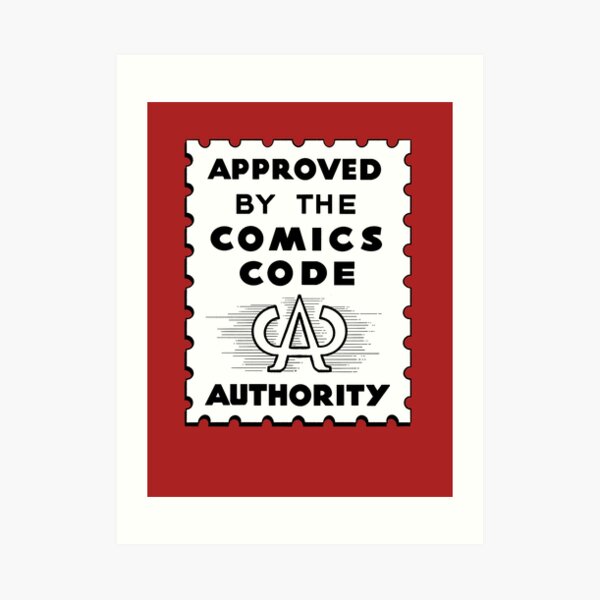 "Approved by the Comics Code Authority" Art Print for Sale by ...