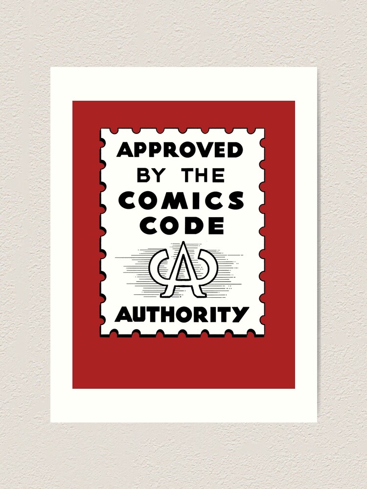 "Approved by the Comics Code Authority" Art Print for Sale by ...