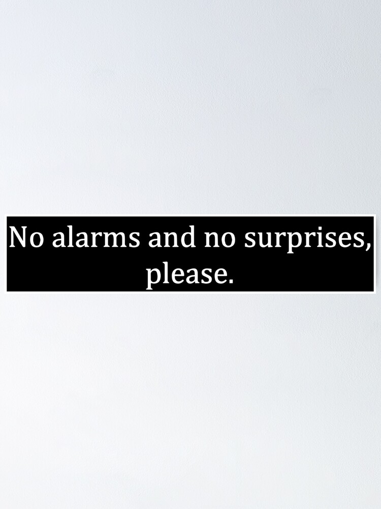 "no surprises" Poster for Sale by Gramophone Cafe | Redbubble