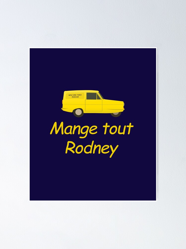 "Mange Tout Rodney Delboy Quote design" Poster by GetItGiftIt | Redbubble