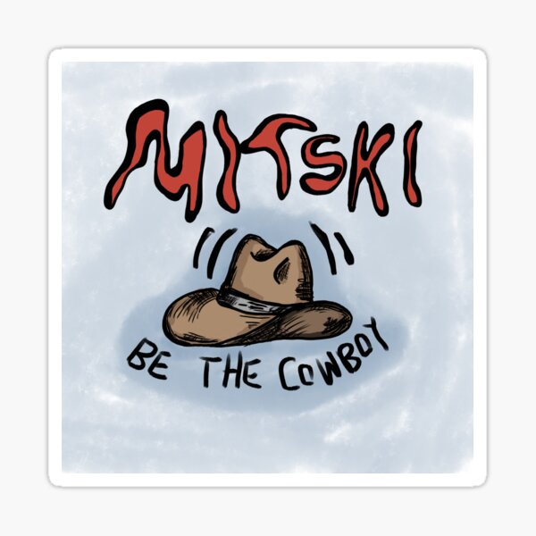 "Be The Cowboy - Mitski" Sticker by lucynemo | Redbubble