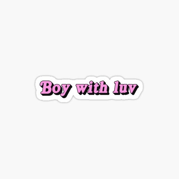 "Boy With Luv " Sticker for Sale by AlmaRs | Redbubble