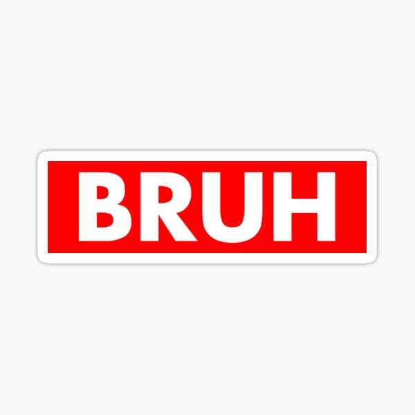 Bruh Supreme Stickers | Redbubble