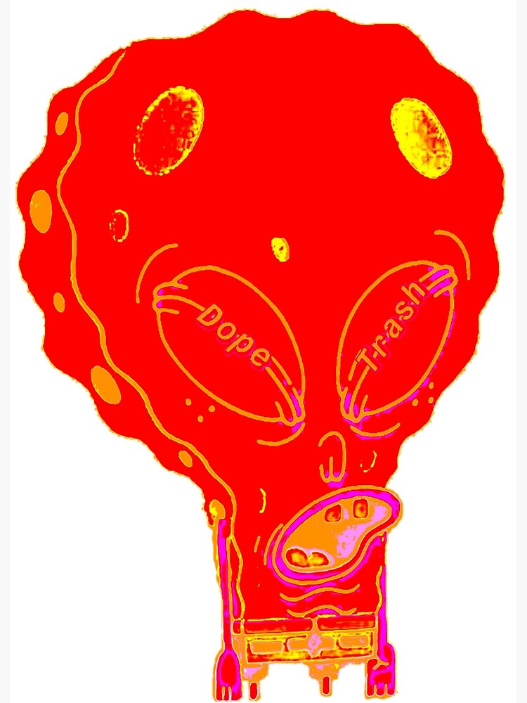 "Dope Trash Alien Spongebob " Art Print by DopeTrash | Redbubble