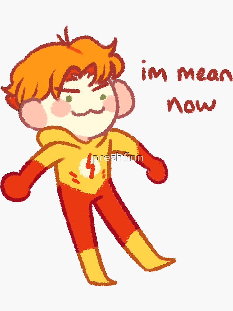 "I'm mean now" Sticker for Sale by preshfinn | Redbubble
