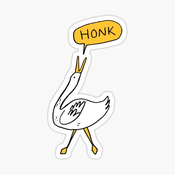 "HONK!" Sticker for Sale by maeveldenneen | Redbubble