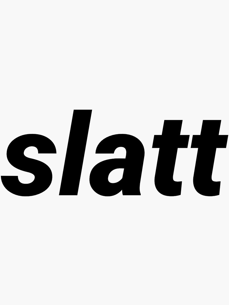 "slatt (black) " Sticker for Sale by ssavannahz | Redbubble