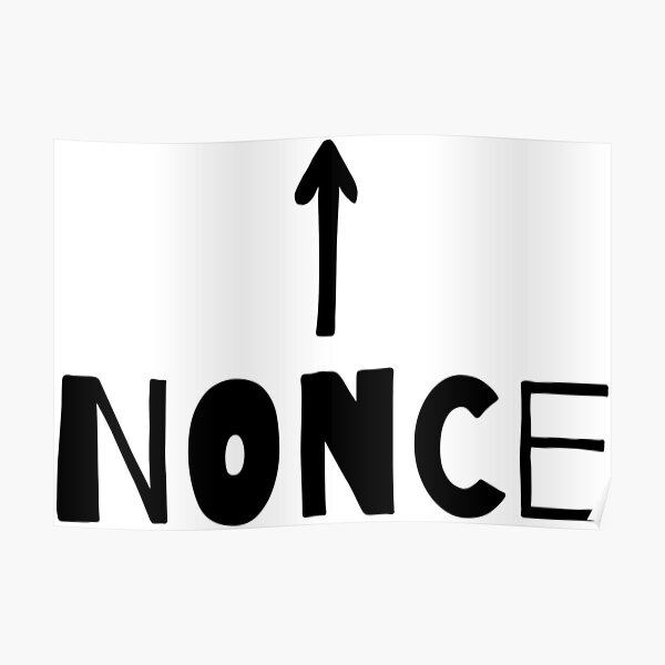 Nonce Posters | Redbubble