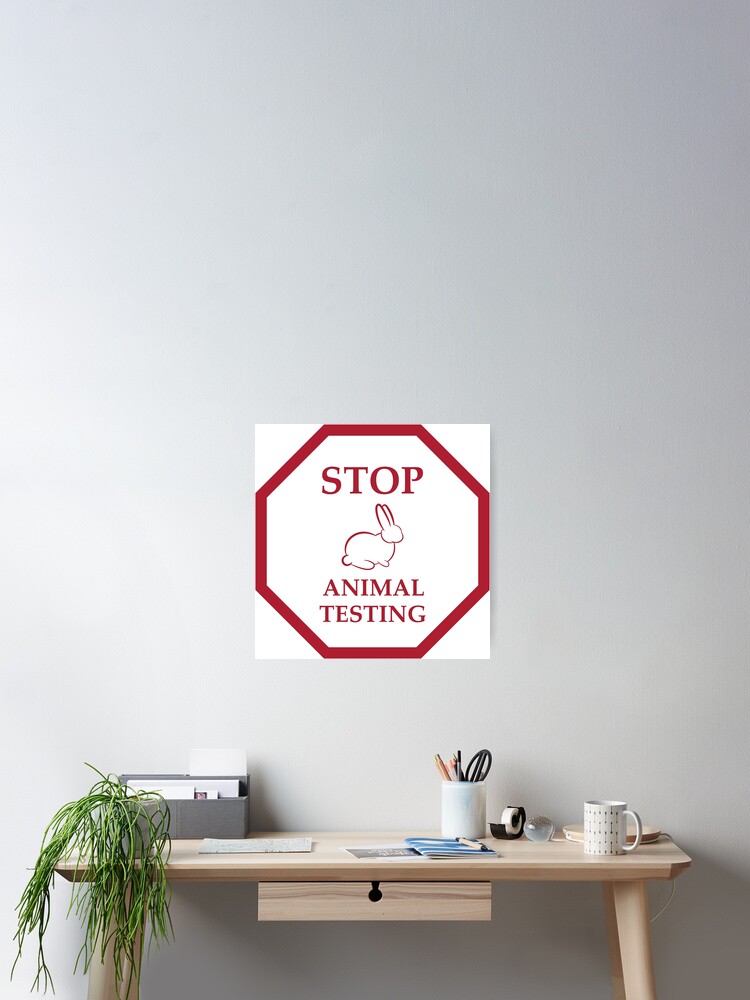 "Stop animal testing sign" Poster for Sale by FarAwayElla | Redbubble