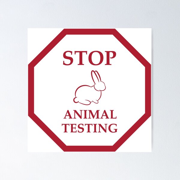 "Stop animal testing sign" Poster for Sale by FarAwayElla | Redbubble