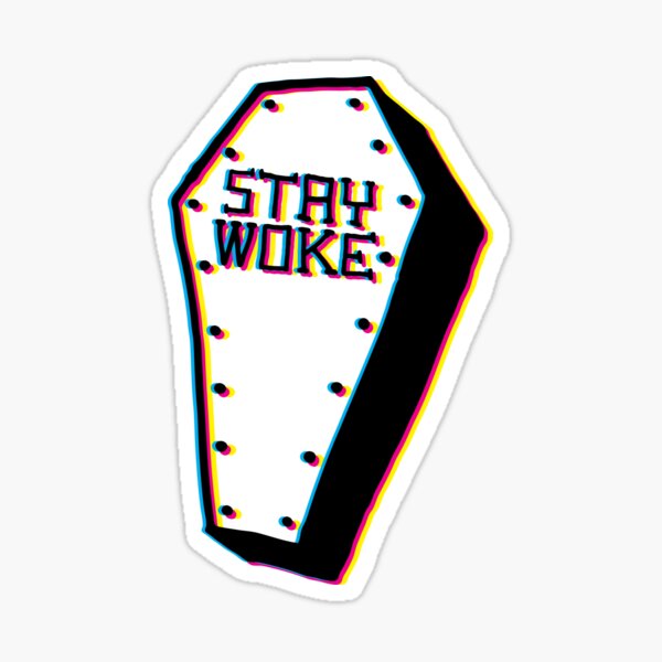 "Stay Woke" Sticker for Sale by CHUNKYnostalgia | Redbubble