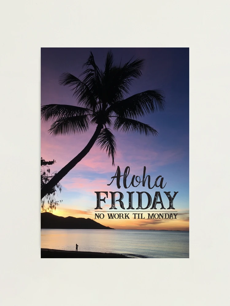 Aloha Friday Quote