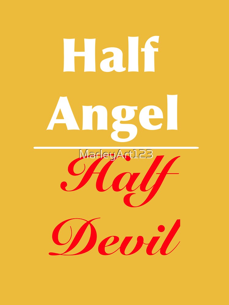Half Angel Half Devil Quotes