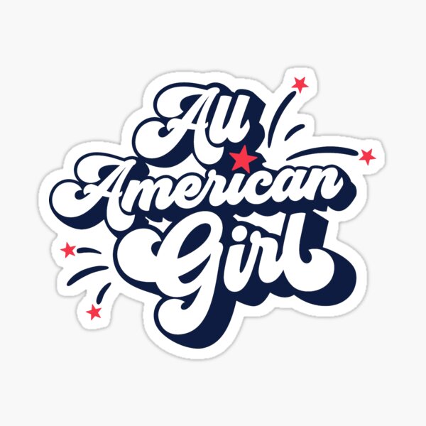 All American Girl Stickers | Redbubble