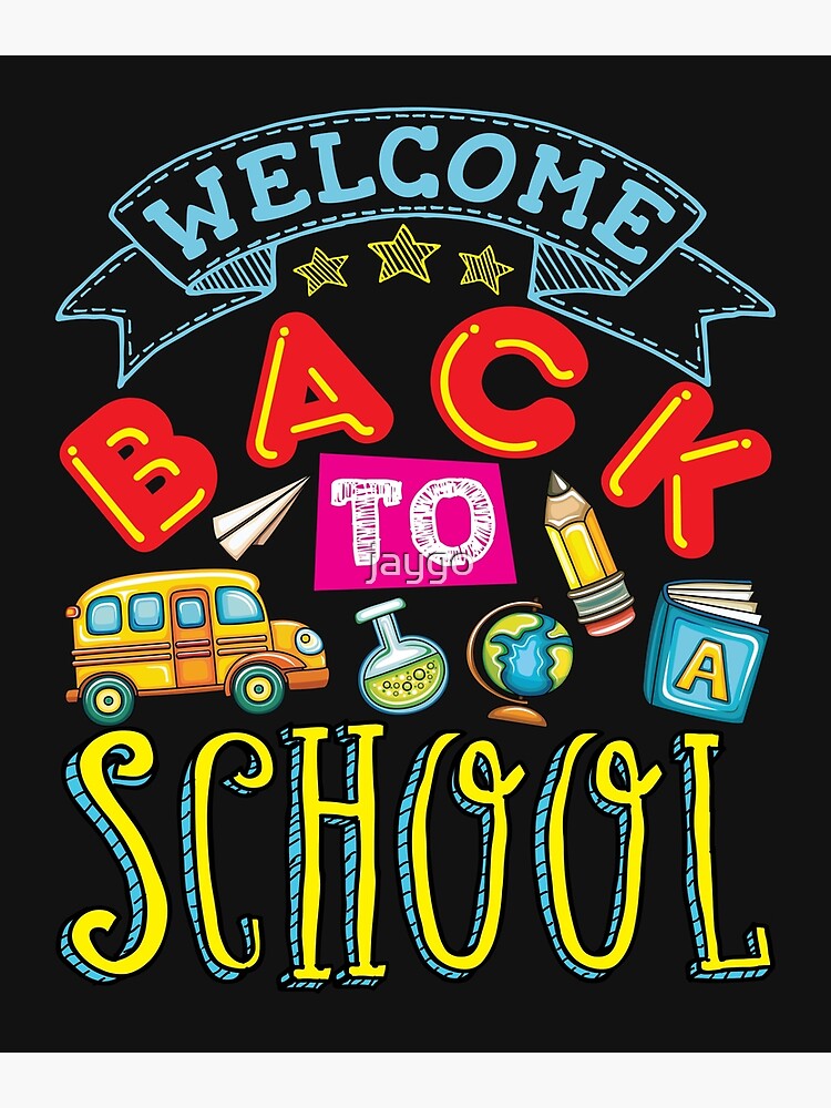 "Teacher Welcome Back To School" Poster for Sale by jaygo | Redbubble
