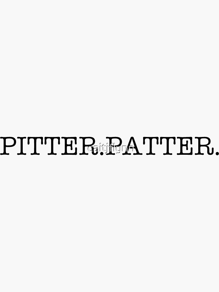 "pitter patter" Sticker for Sale by caitjflynn | Redbubble