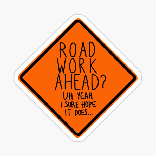 Road Work Ahead?” Vine" Sticker for Sale by potass-ium | Redbubble
