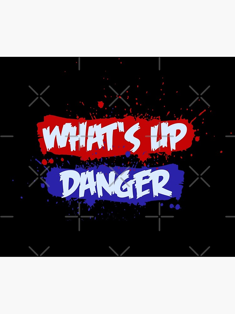 "What's Up Danger (Paint)" Poster by 90sOE | Redbubble