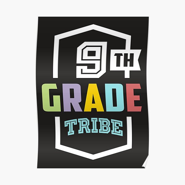Ninth Grade Posters | Redbubble