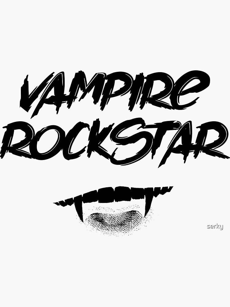 "VAMPIRE ROCKSTAR" Sticker for Sale by serky | Redbubble