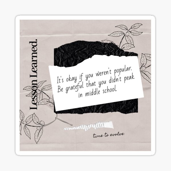 "Popular in Middle School | Lesson Learned" Sticker by chelledavies ...