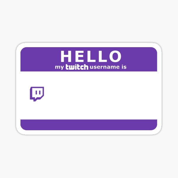 "HELLO my Twitch username is..." Sticker by jekart | Redbubble