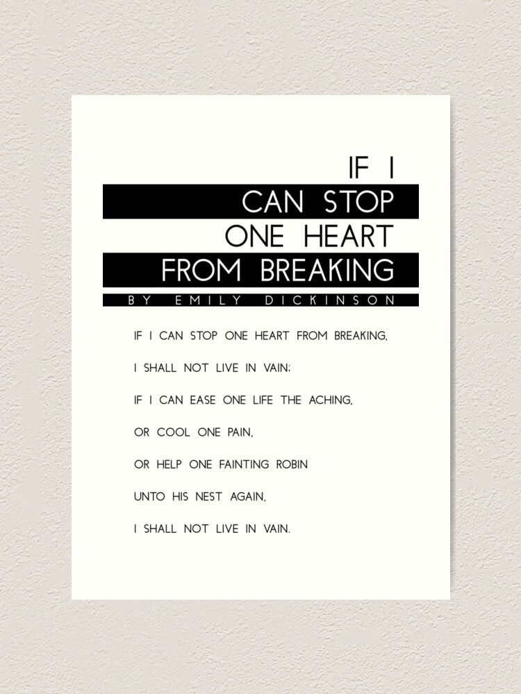 "'If I Can Stop One Heart From Breaking' Poem" Art Print for Sale by ...