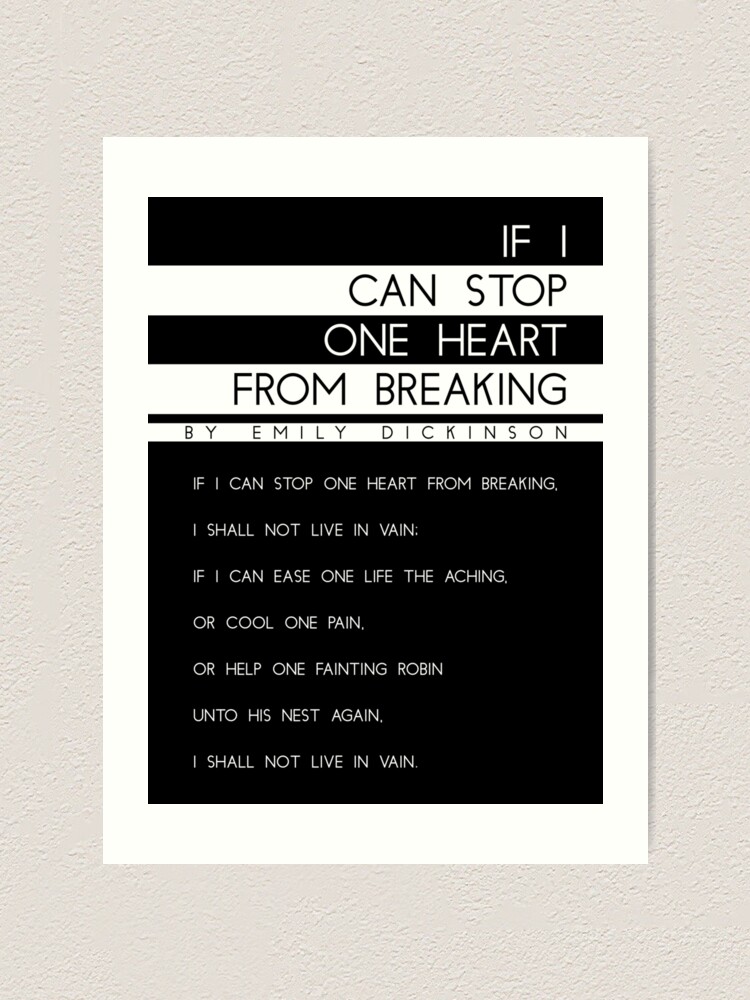 "'If I Can Stop One Heart From Breaking' Poem" Art Print for Sale by ...