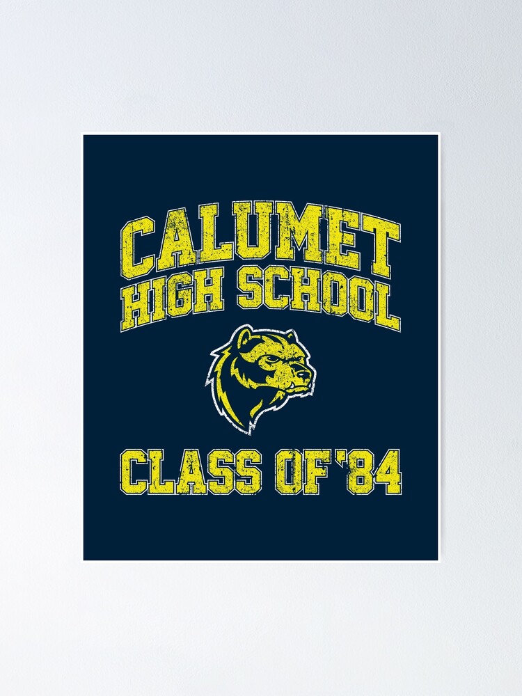 "Calumet High School Class of 84" Poster for Sale by huckblade | Redbubble